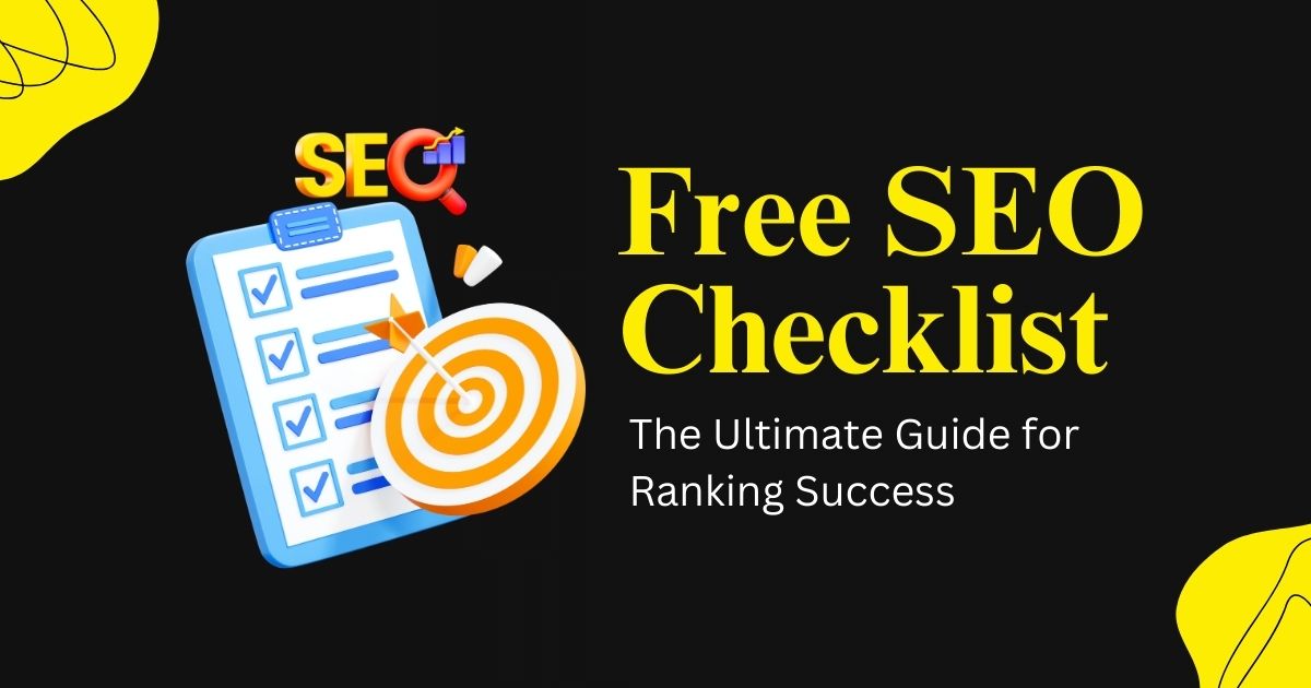 Free SEO Checklist 2024: The Ultimate Guide for Ranking Success