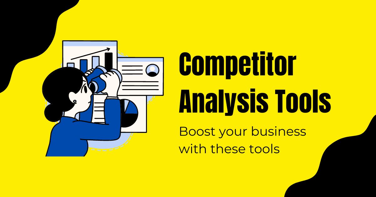 Competitor Analysis Tools: Unveiling the Best in 2024