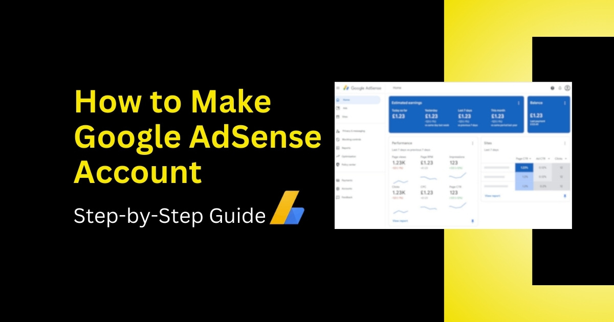 How to Make Google AdSense Account: Step-by-Step Guide