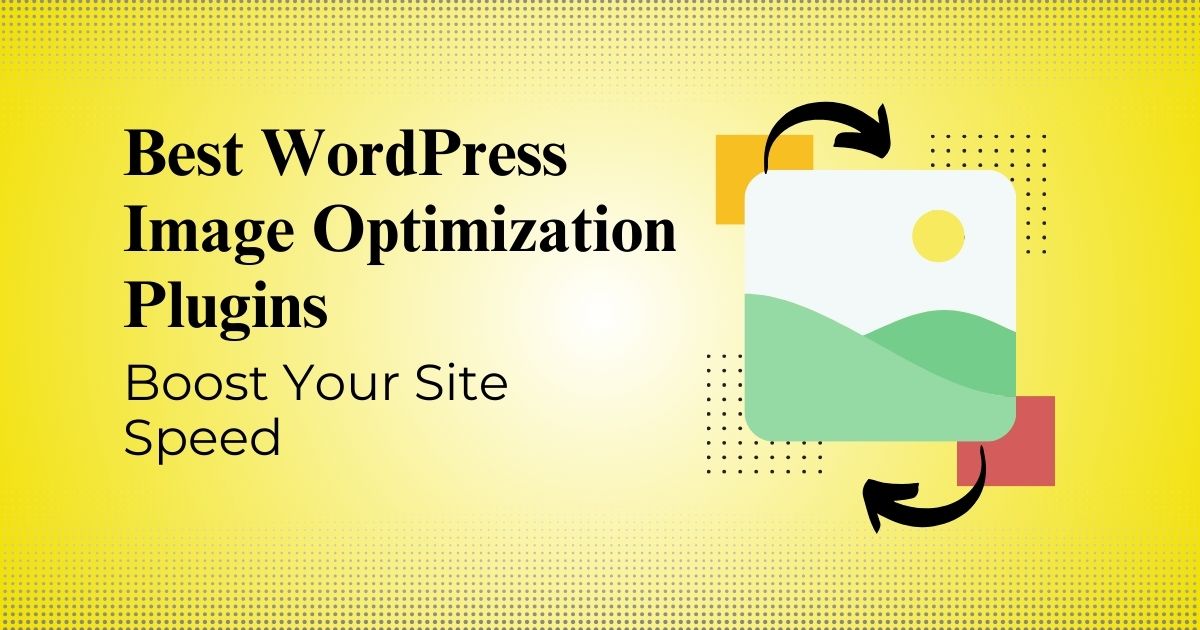 15 Best WordPress Image Optimization Plugins: Boost Your Site Speed in ...