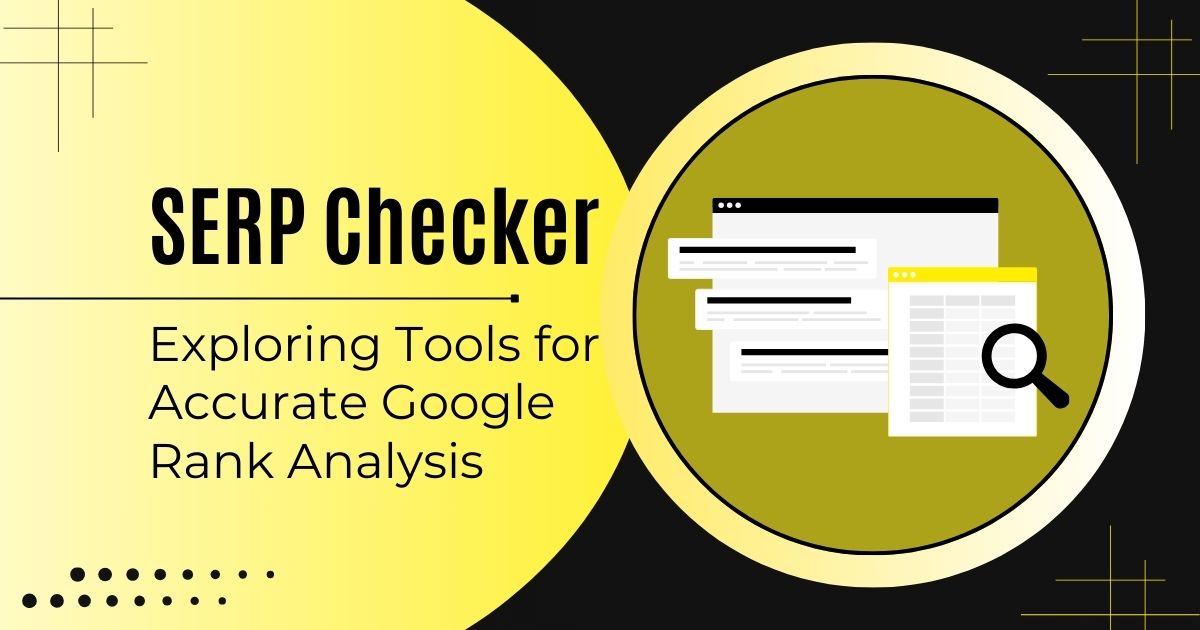 SERP Checker Explor Tools for Accurate Google Rank Analysis